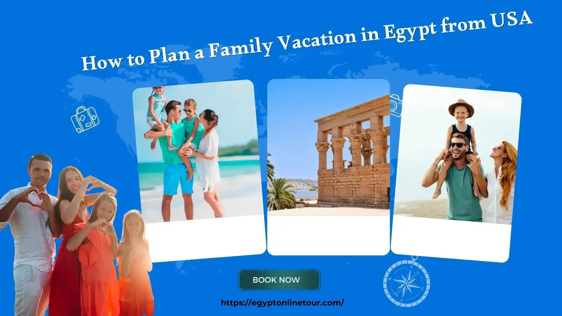 How to Plan a Family Vacation in Egypt from USA in 9 Steps?